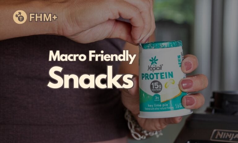 Macro-Friendly Snack Options For Any Scenario - Fit Healthy Macros